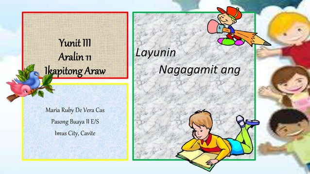 Yunit iii aralin 11 mariarubydevera-day 7 | PPT