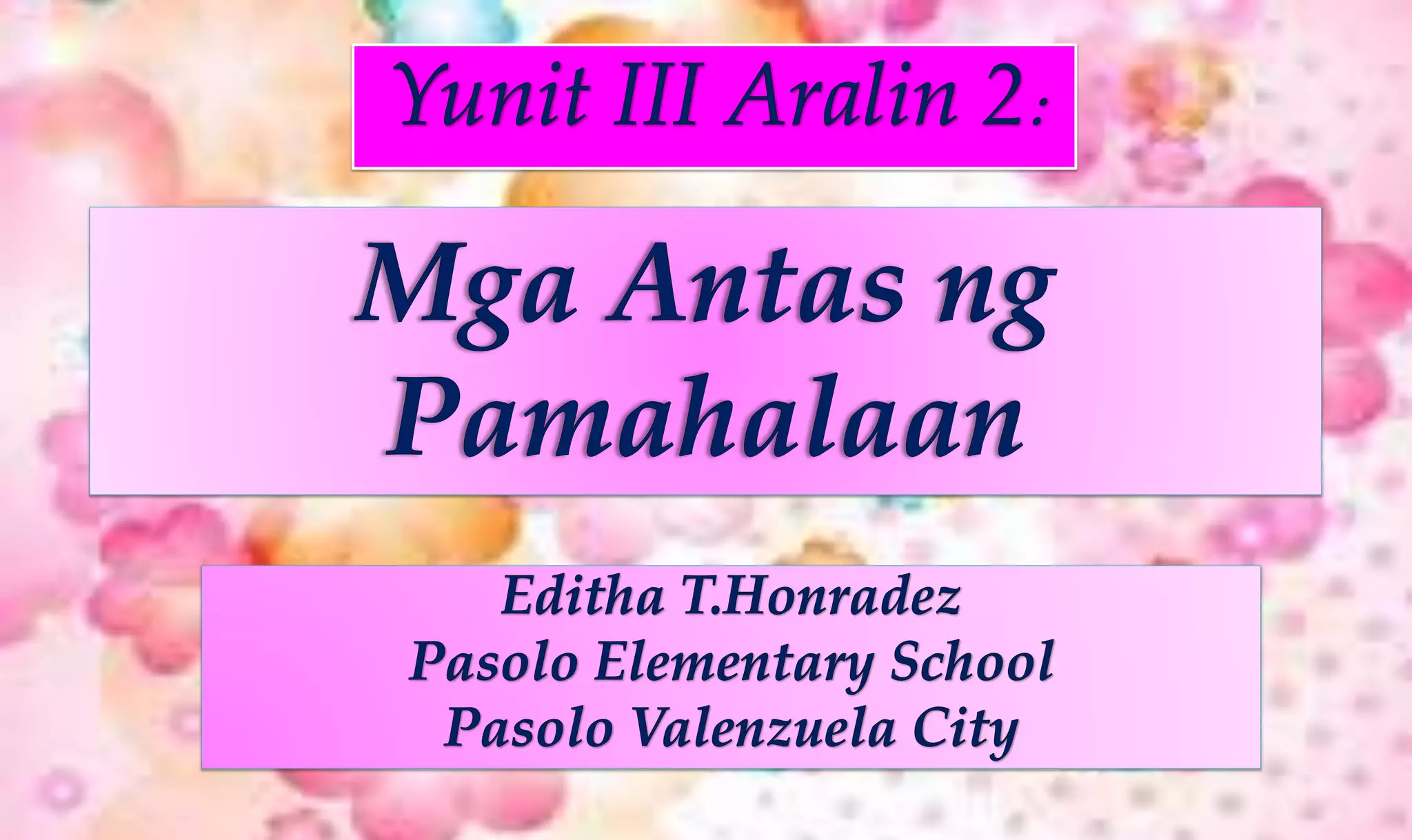 YUNITIII ARALIN 3: MGA ANTAS NG PAMAHALAAN | PPTX