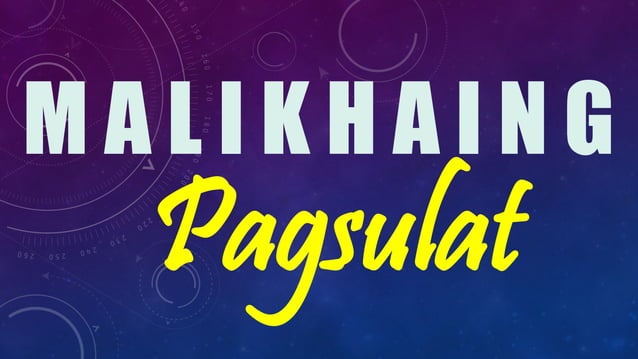 YUNIT II MALIKHAING PAGSULAT for Grade 12 | PPTX