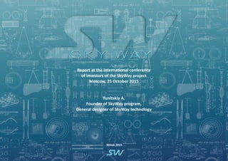 Yunitskiy - Report on Goals of Skyway Projects | PDF
