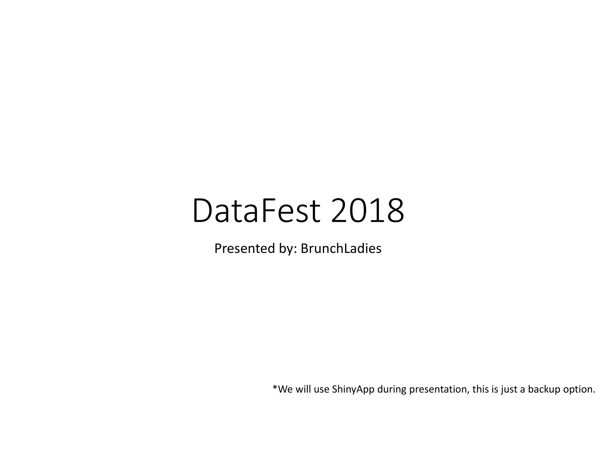 DataFest 2018 - Presentation by Team BrunchLadies | PPT