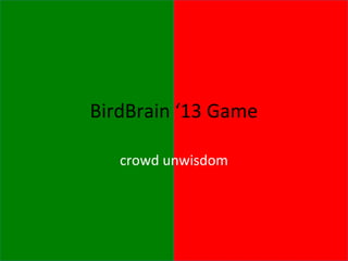 Yuval sapir - BirdBrain13 game | PPT