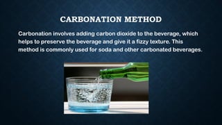prservation and packaging of liquid beverages | PPTX | Chemistry | Science