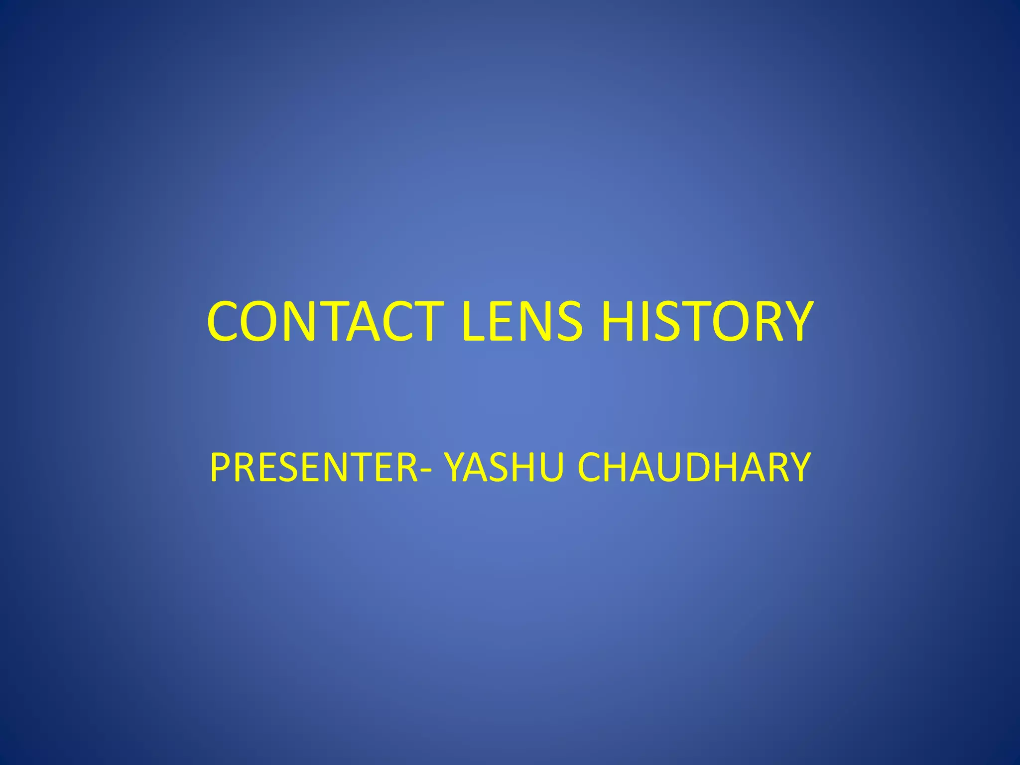 History of contact lenses | PPTX
