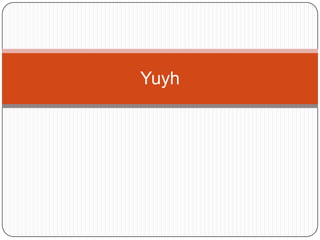 Yuyh | PPTX