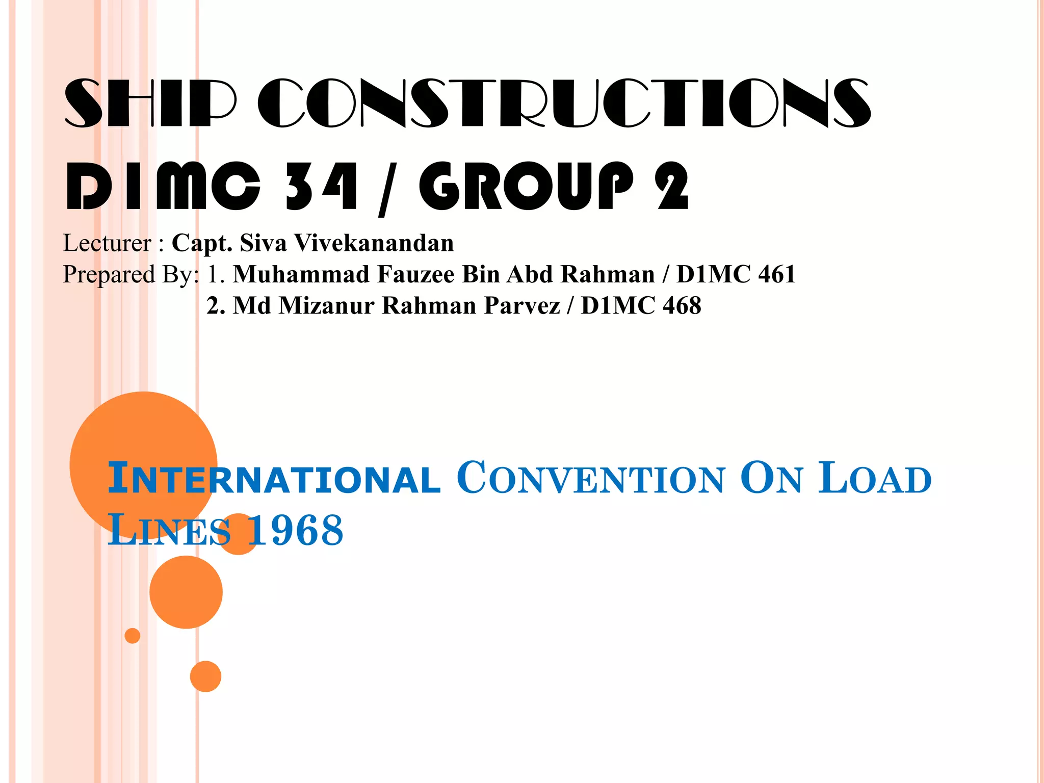 International convention on load lines 1968 group 2 | PPTX