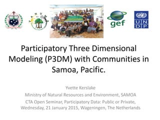 Participatory Three Dimensional Modeling (P3DM) with Communities in ...