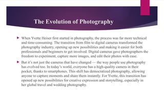 Yvette Heiser Discusses the Evolution of Photography and.pptx