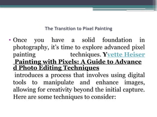 Yvette Heiser – From Capture to Canvas: Merging Photography Fundamentals with Advanced Pixel ...