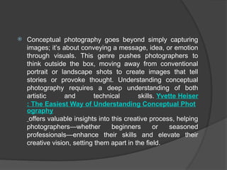 Yvette Heiser – Key Insights on Understanding Conceptual Photography | PPT