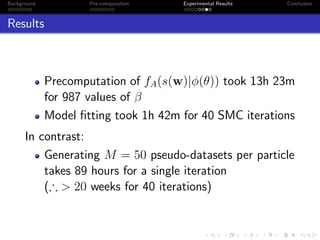 Precomputation for SMC-ABC with undirected graphical models | PPT