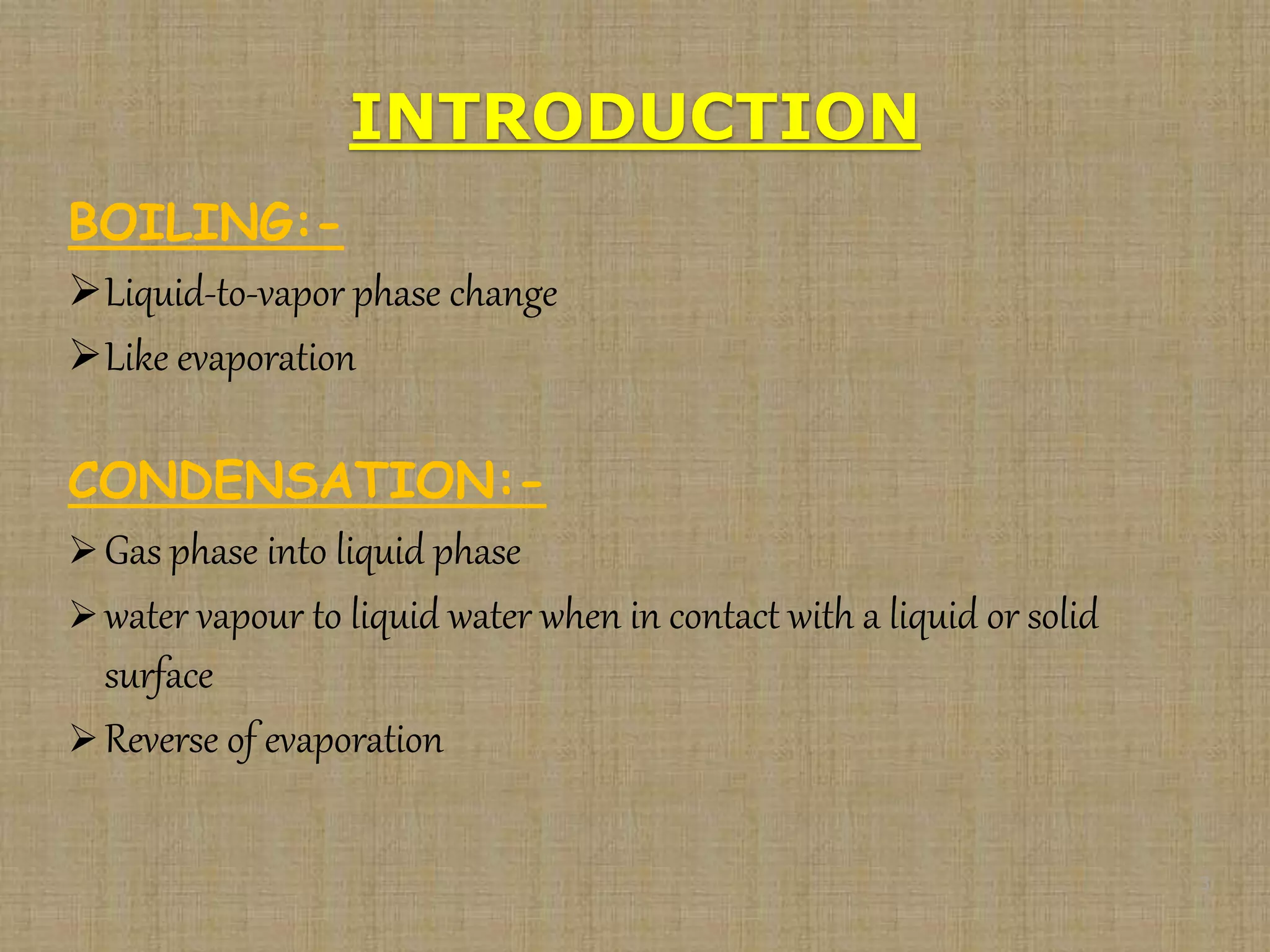 Boiling and condensation | PPTX
