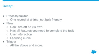 A Pocket Guide to Process Builder, Flows, and Triggers | PPT