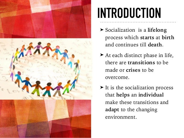 Process Of Socialization