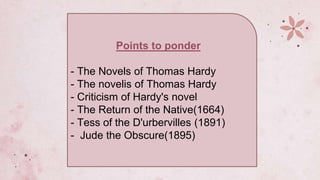 Criticism of Thomas Hardys novels | PPTX