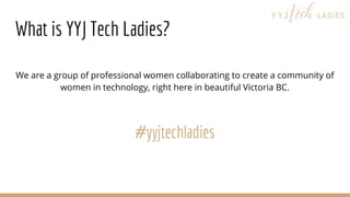 YYJ Tech Ladies - How to Build an Online Bio | PDF