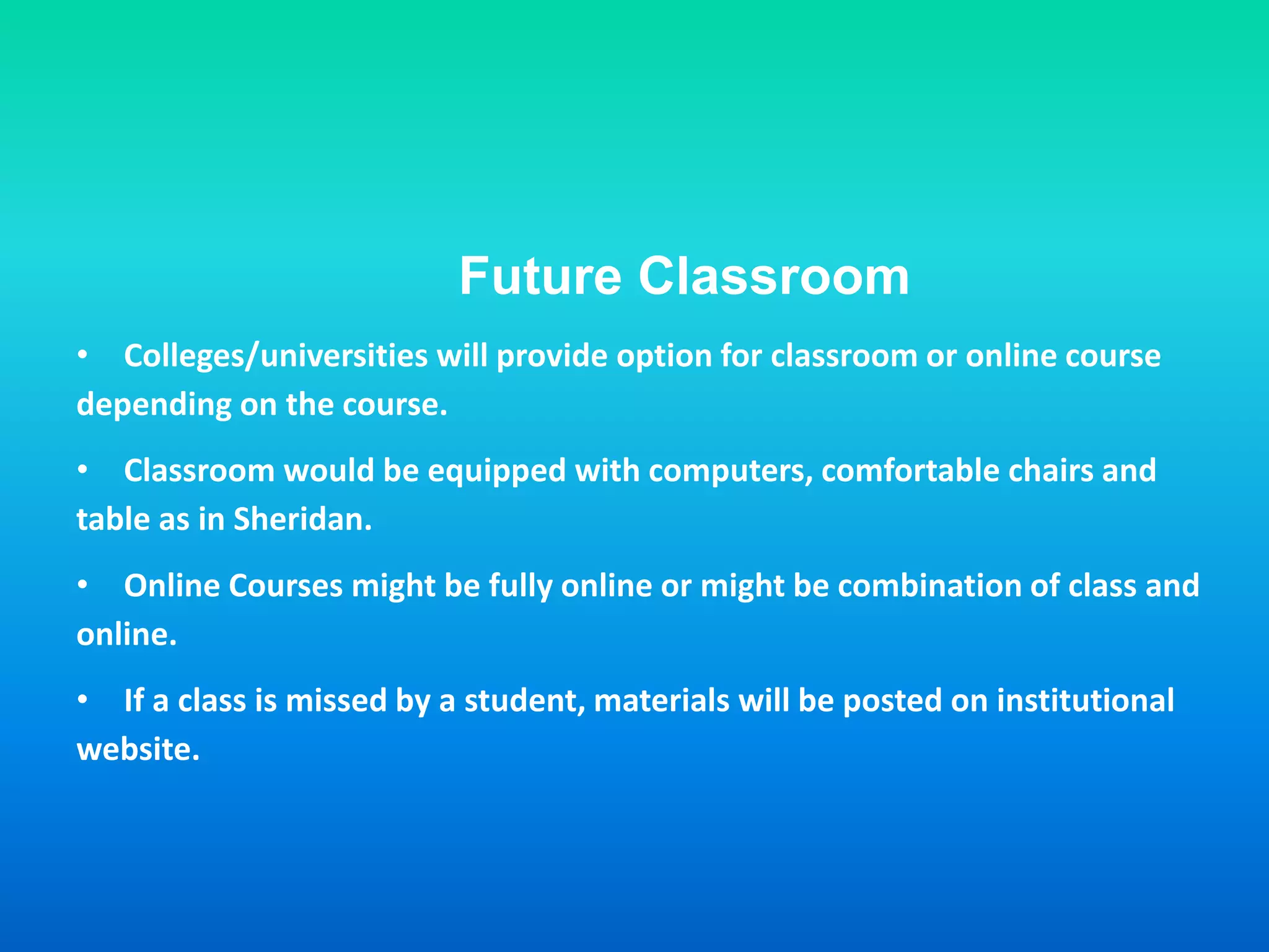 Classrooms of future | PPTX
