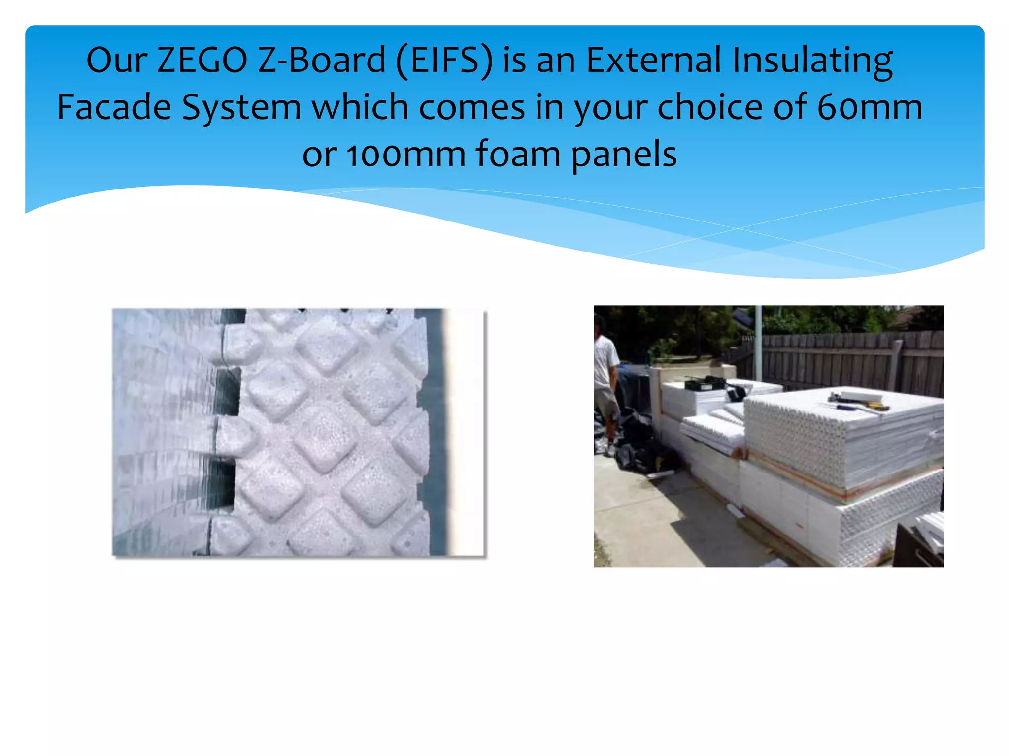 Z board (eifs) 60mm and 100mm from ZEGO Australia | PPTX