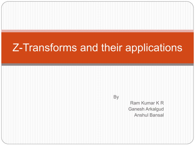 Z transforms and their applications | PPTX