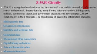 Z39.50: Information Retrieval protocol ppt | PPTX