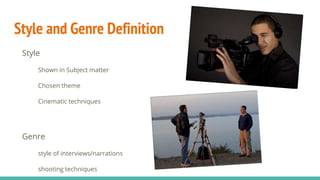Style and genre | PPTX | Documentary | Genres