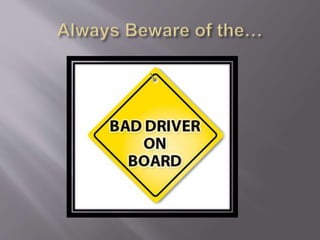 Are you a bad driver? | PPTX