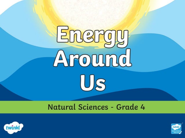 za-nst-1636828378-energy-around-us-powerpoint_ver_2.pptx
