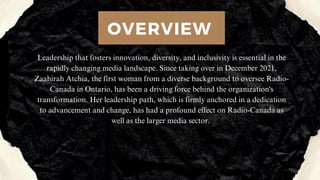 How Zaahirah Atchia is Changing Radio-canada | PPT
