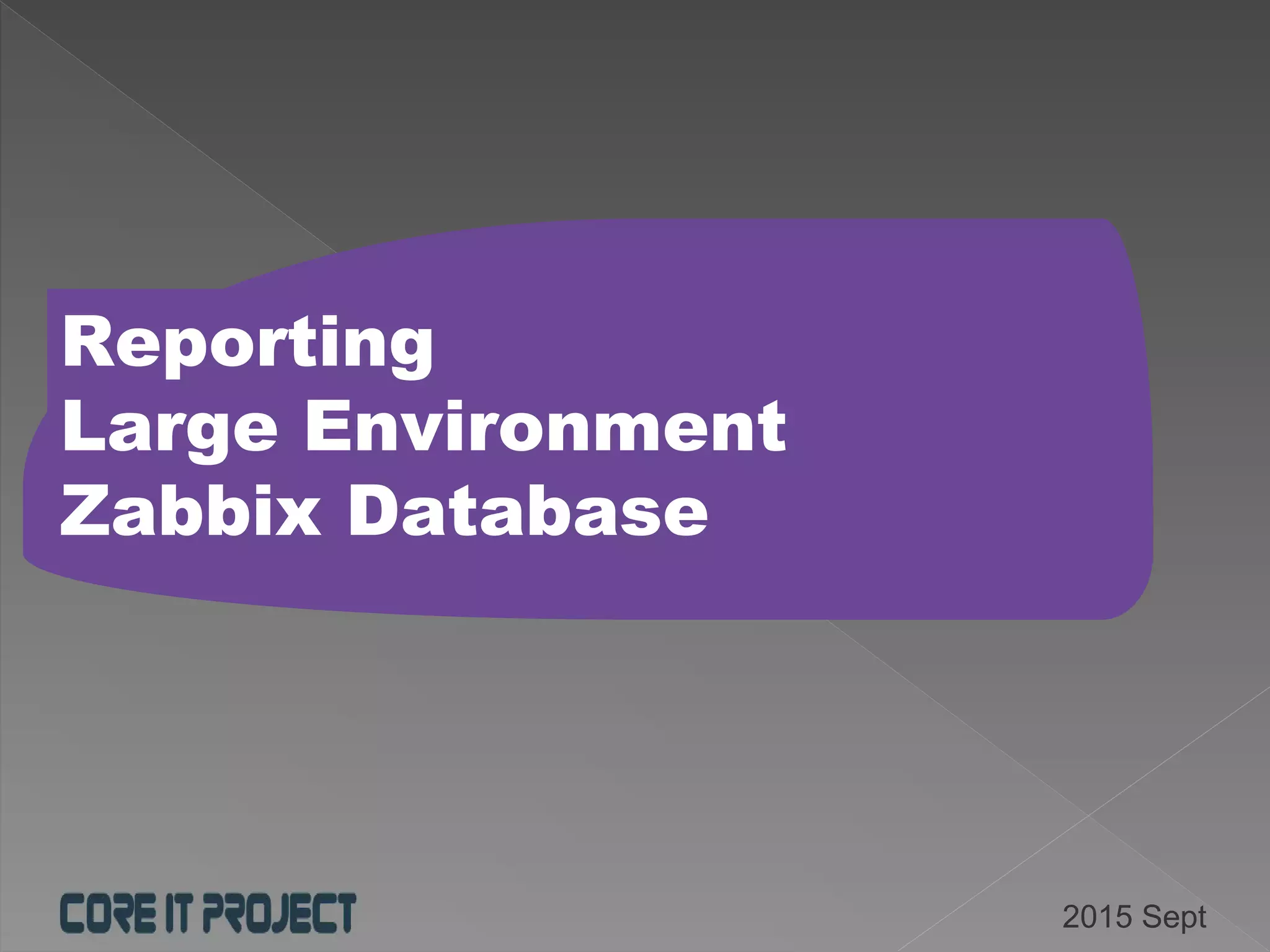 Reporting Large Environment Zabbix Database | PPT