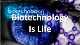 Biotechnology; The 21 Century Life's Technology | PPTX