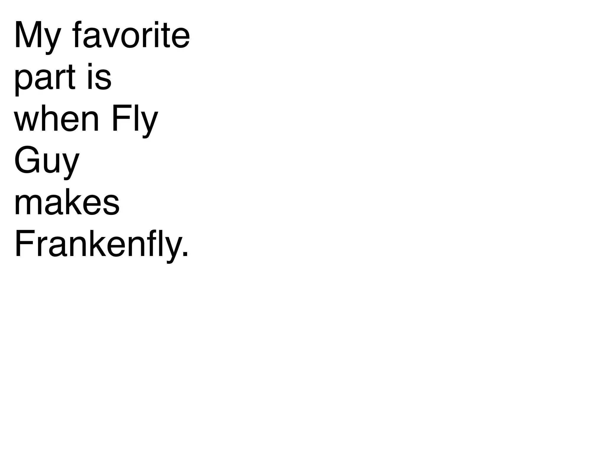 Zach's Report: Fly Guy and the Frankenfly | PDF