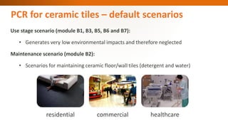 "CET Product Category Rules for ceramic tiles" | Victoria Zaera | PDF