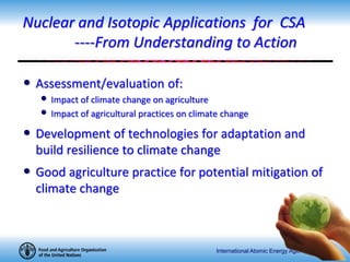 Nuclear and Isotopic Techniques for Climate-Smart Agriculture (CSA) | PPTX