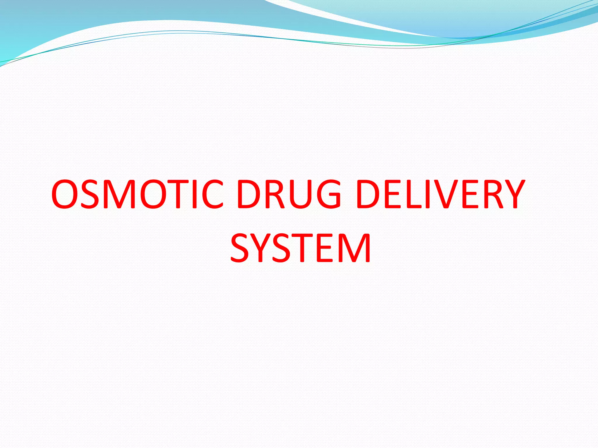 Zahid enzyme activated and osmotic pressure activated drug delivery | PPTX