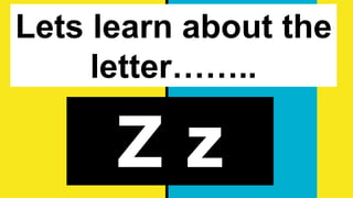 Letter Z z slideshow for ESL kids | PPTX