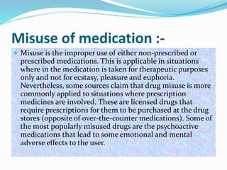 Abuse And Misuse Of Medication | PPTX