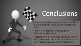 proposition, types and difference between proposition and sentence | PPTX