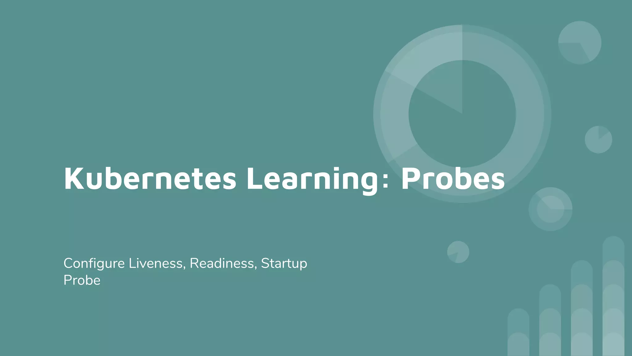 Kubernetes Probes (Liveness, Readyness, Startup) Introduction | PPTX