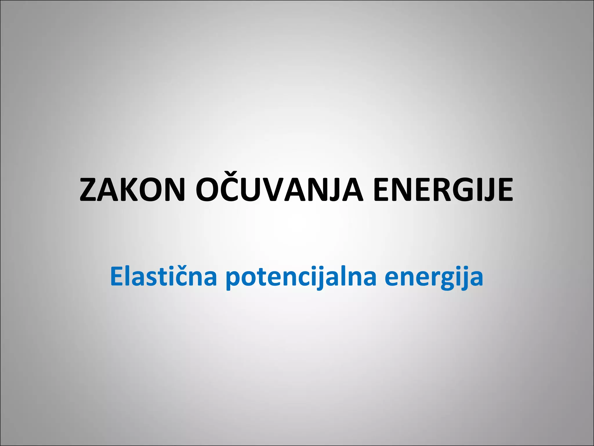 Zakon očuvanja energije 11 | PPT