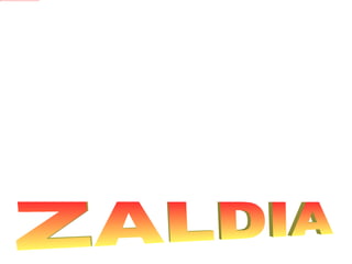 Zaldia 2 | PPT