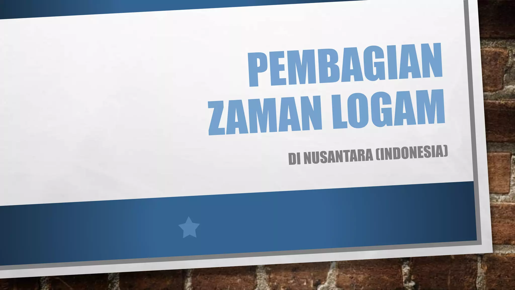 Zaman Logam | PPTX