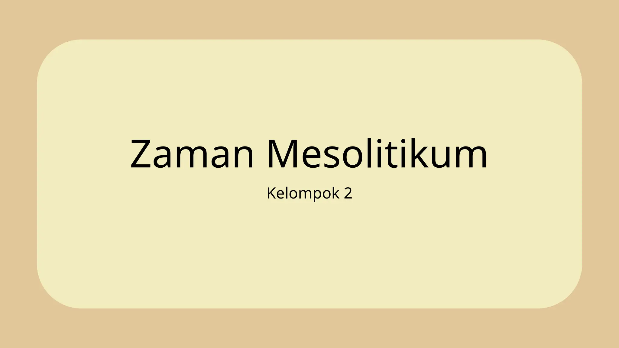 Zaman Mesolitikum - sejarah kelas x sma.pptx