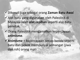 Zaman prasejarah di malaysia | PPTX