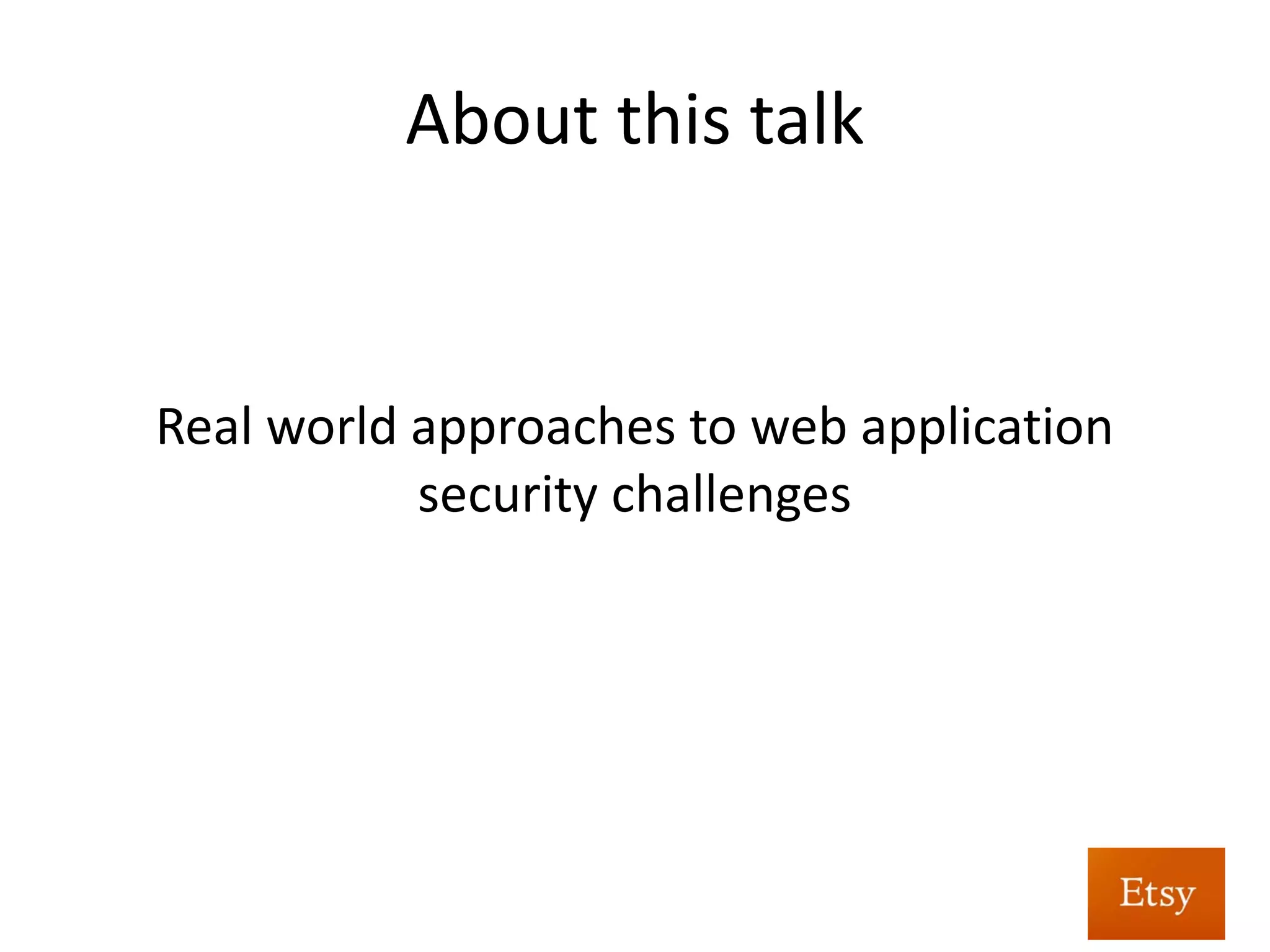 Zane lackey. security at scale. web application security in a continuous deployment environment ...