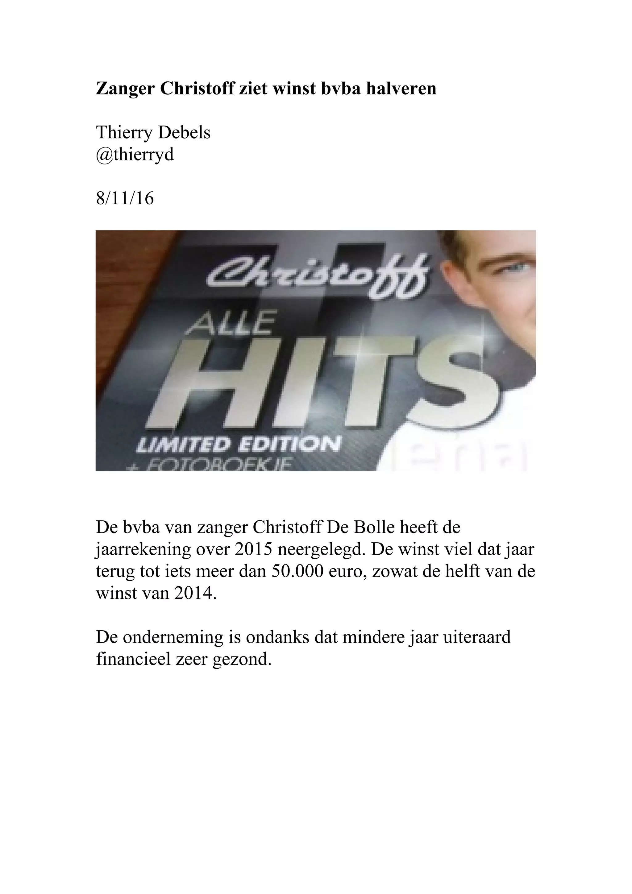 Zanger Christoff ziet winst bvba halveren | DOC