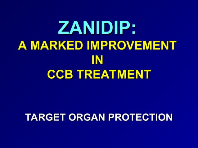 Zanidip - A new alternative for hypertension treatment.ppt