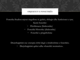 Fonetike dhe Fonologji e Shqipes | PPTX