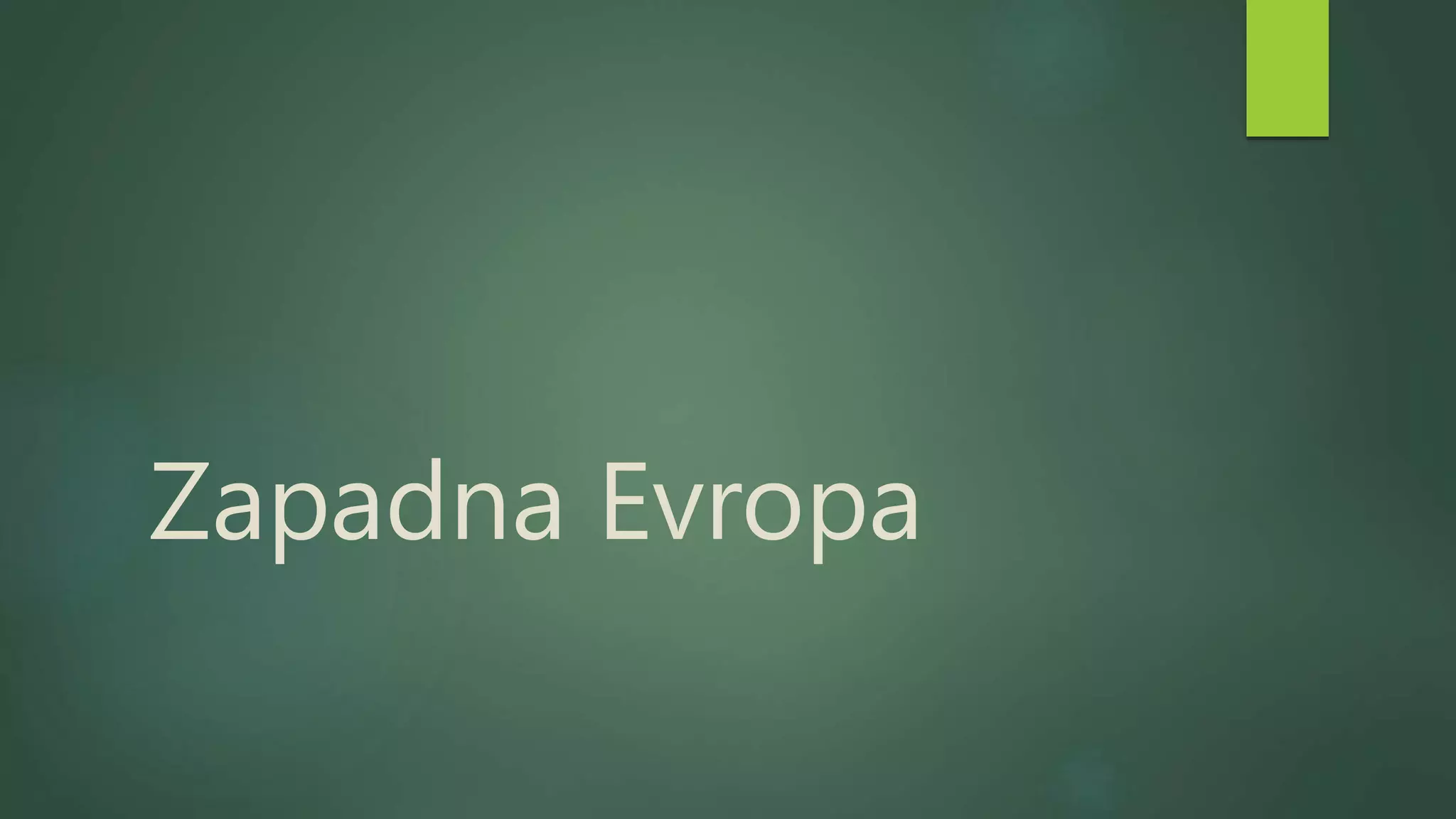 zapadna Evropa uvod.pptx