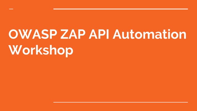 OWASP ZAP API Automation | PPTX | Internet | Computing