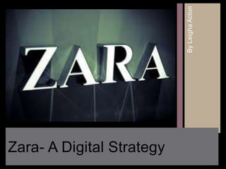 Zara - A Digital Strategy | PPTX